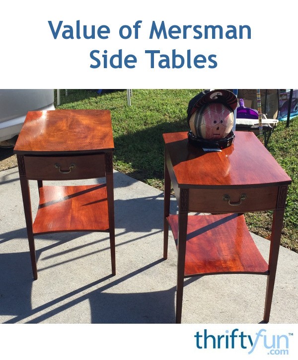 Value of Mersman Side Tables? | ThriftyFun