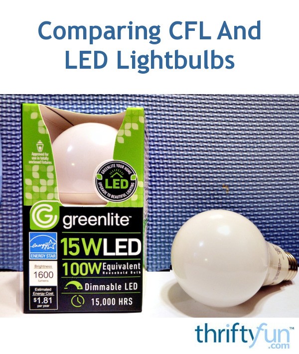 Comparing CFL And LED Lightbulbs | ThriftyFun