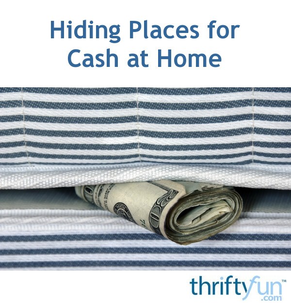 Hiding Places for Cash at Home | ThriftyFun