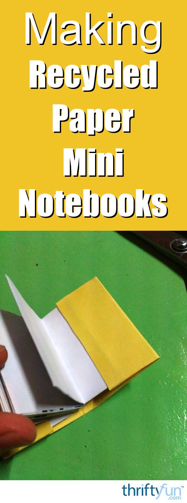 Making Recycled Paper Mini Notebooks | ThriftyFun