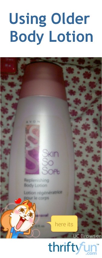 Using Older Body Lotion? | ThriftyFun