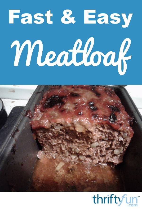 Fast and Easy Meatloaf | ThriftyFun