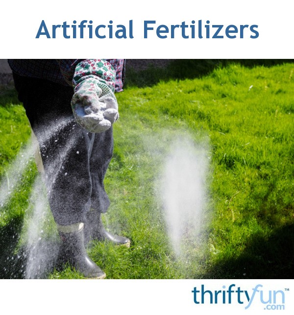 Artificial Fertilizers? | ThriftyFun