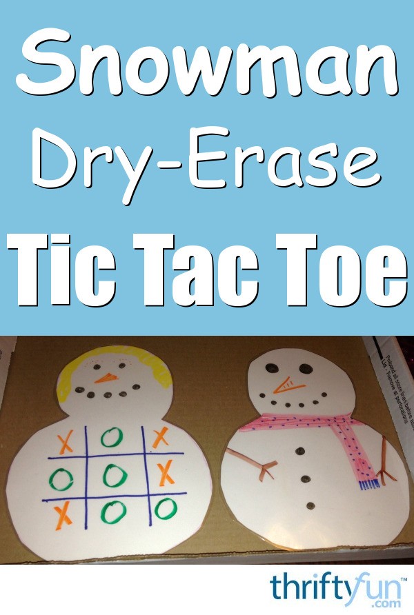 Paper Snowman Dry-Erase Tic-Tac-Toe & Dots and Boxes Boards | ThriftyFun