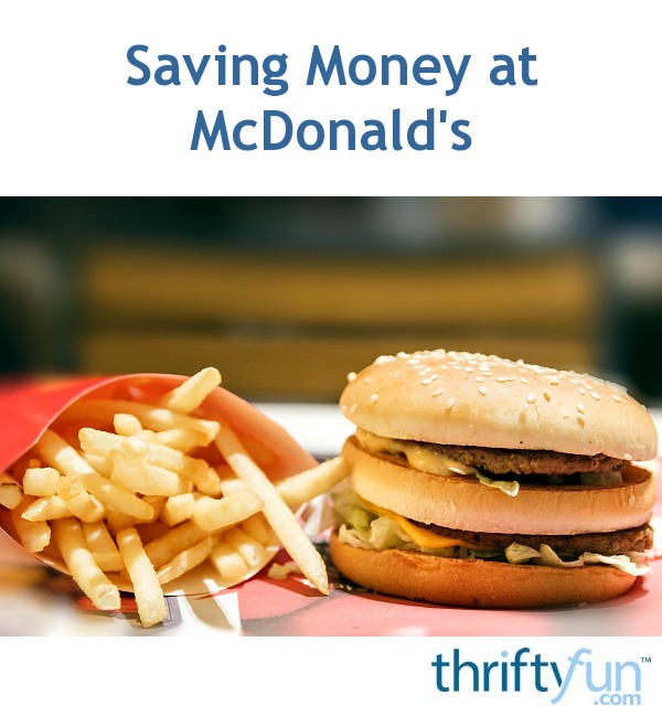 Saving Money at McDonald's | ThriftyFun