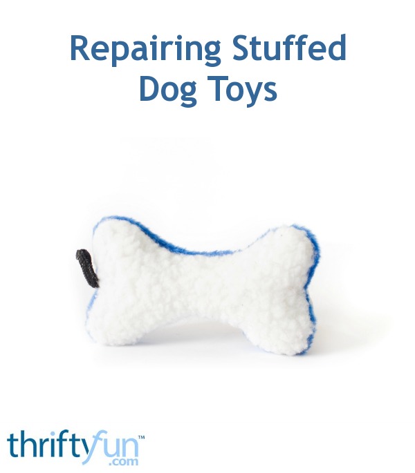 Repairing Stuffed Dog Toys | ThriftyFun
