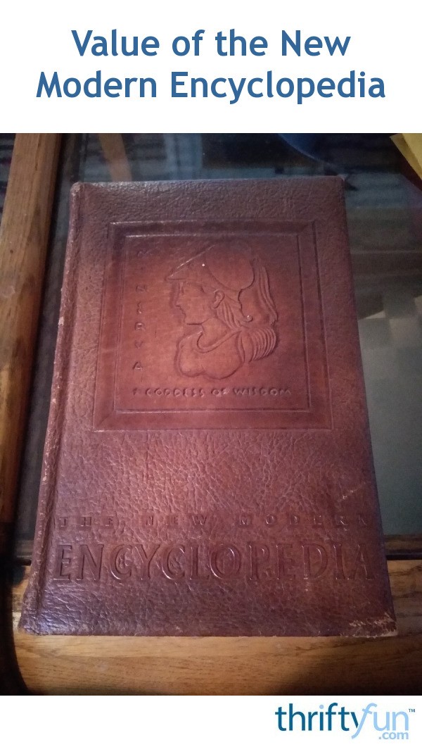 Value of the New Modern Encyclopedia? | ThriftyFun