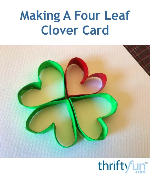 Making a Four Leaf Clover Card | ThriftyFun