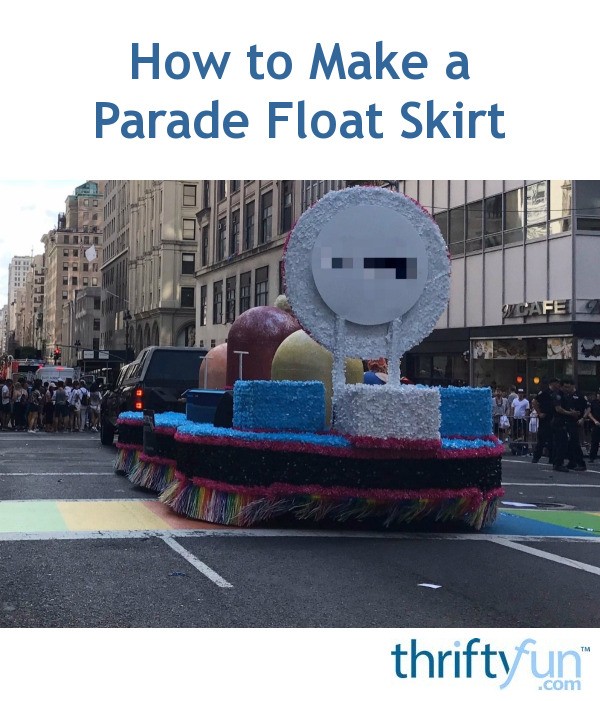 How to Make a Parade Float Skirt | ThriftyFun