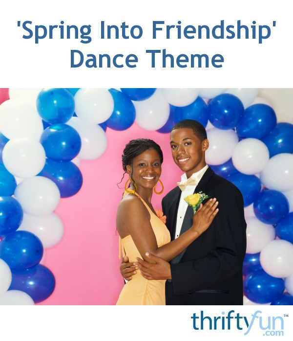 "Spring Into Friendship" Dance Theme | ThriftyFun