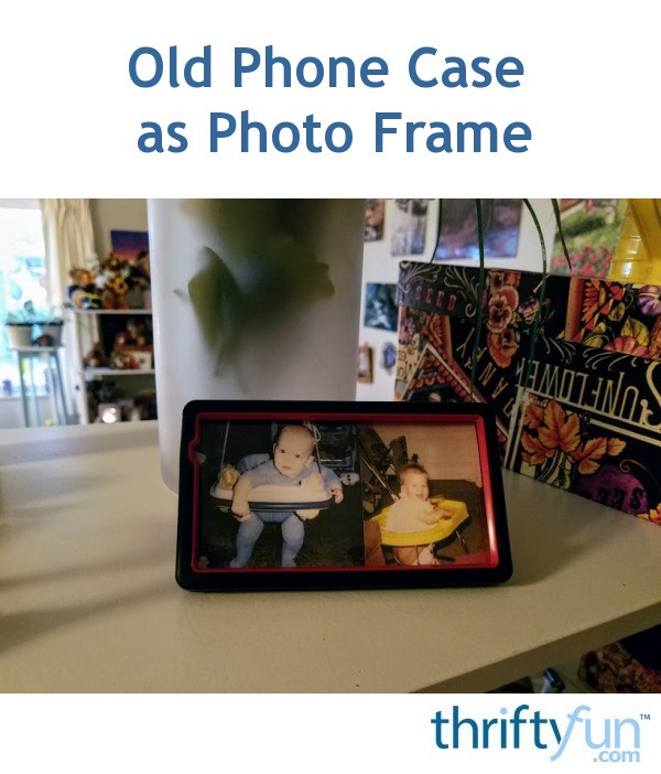 Old Phone Case as Photo Frame | ThriftyFun