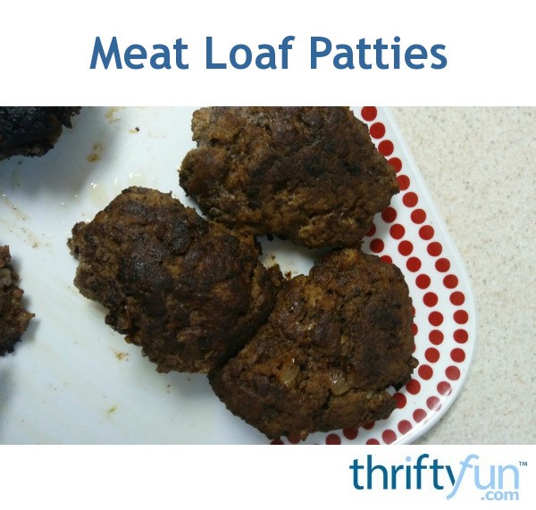 Meat Loaf Patties | ThriftyFun
