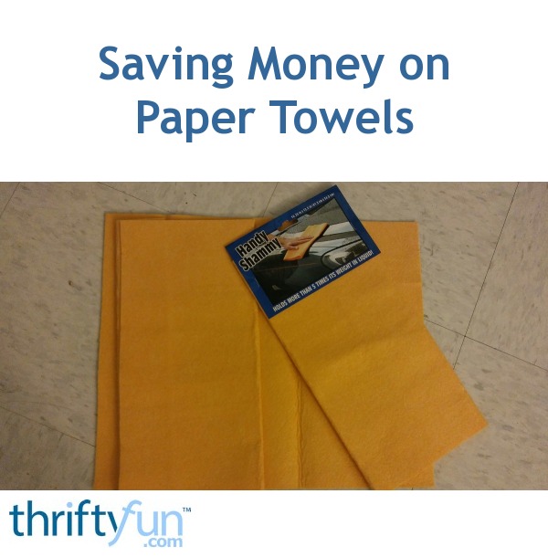 Saving Money on Paper Towels | ThriftyFun