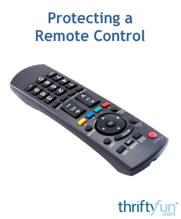 Protecting a Remote Control | ThriftyFun
