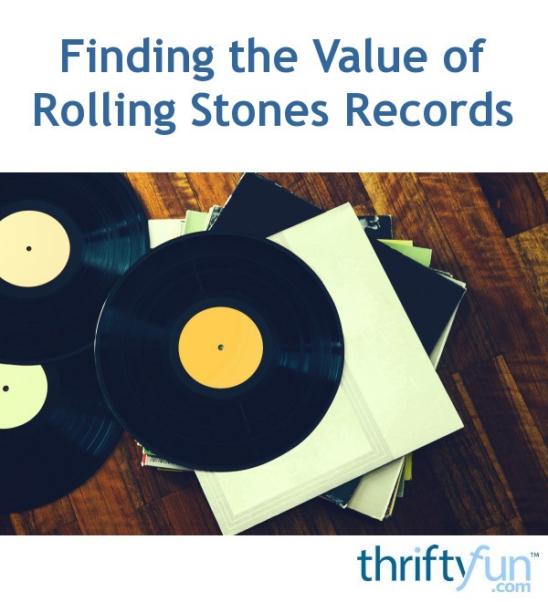 Finding the Value of Rolling Stones Records? | ThriftyFun