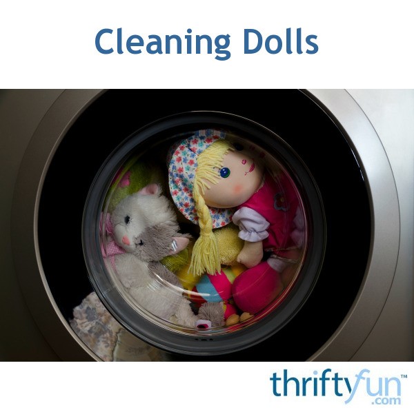 Cleaning Dolls | ThriftyFun