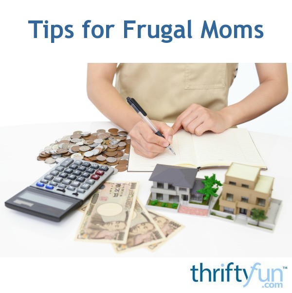 Tips for Frugal Moms | ThriftyFun