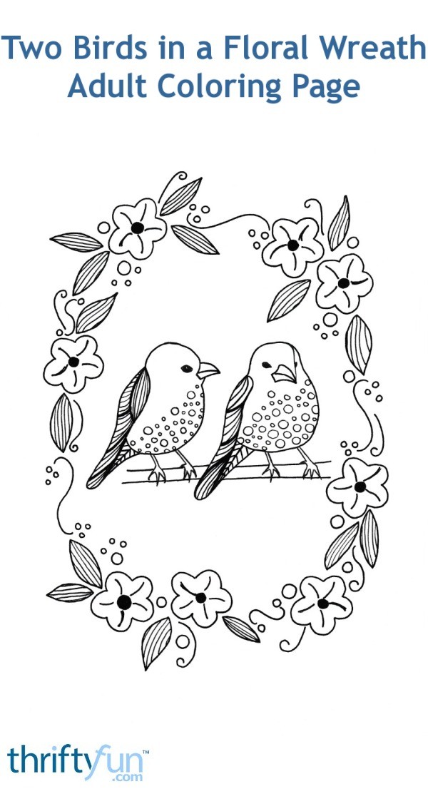 Two Birds in a Floral Wreath Adult Coloring Page | ThriftyFun