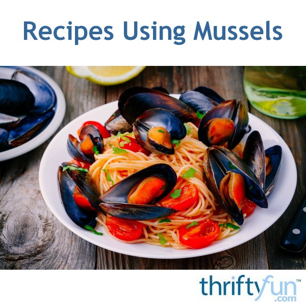 Recipes Using Mussels | ThriftyFun