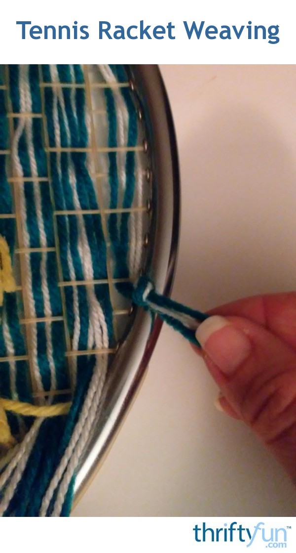 Tennis Racket Weaving | ThriftyFun