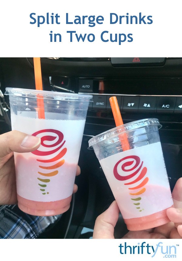Split Large Drinks in Two Cups | ThriftyFun