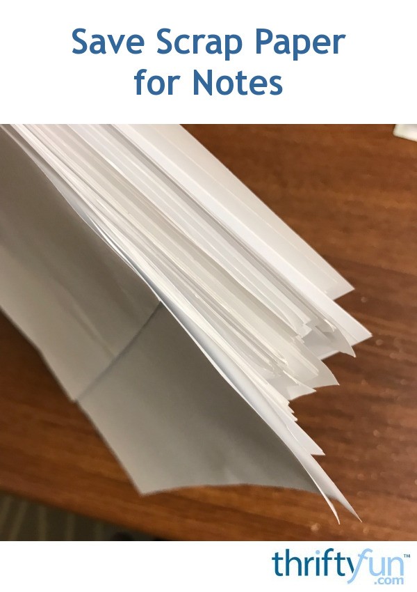 Save Scrap Paper for Notes | ThriftyFun