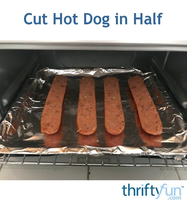 Cut Hot Dog in Half | ThriftyFun