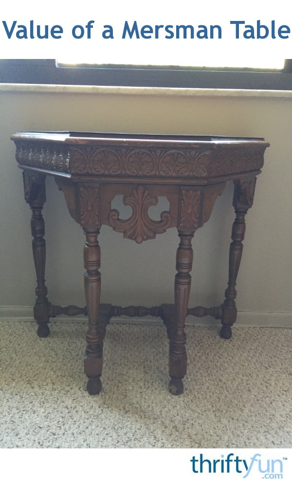 Value of a Mersman Table? | ThriftyFun