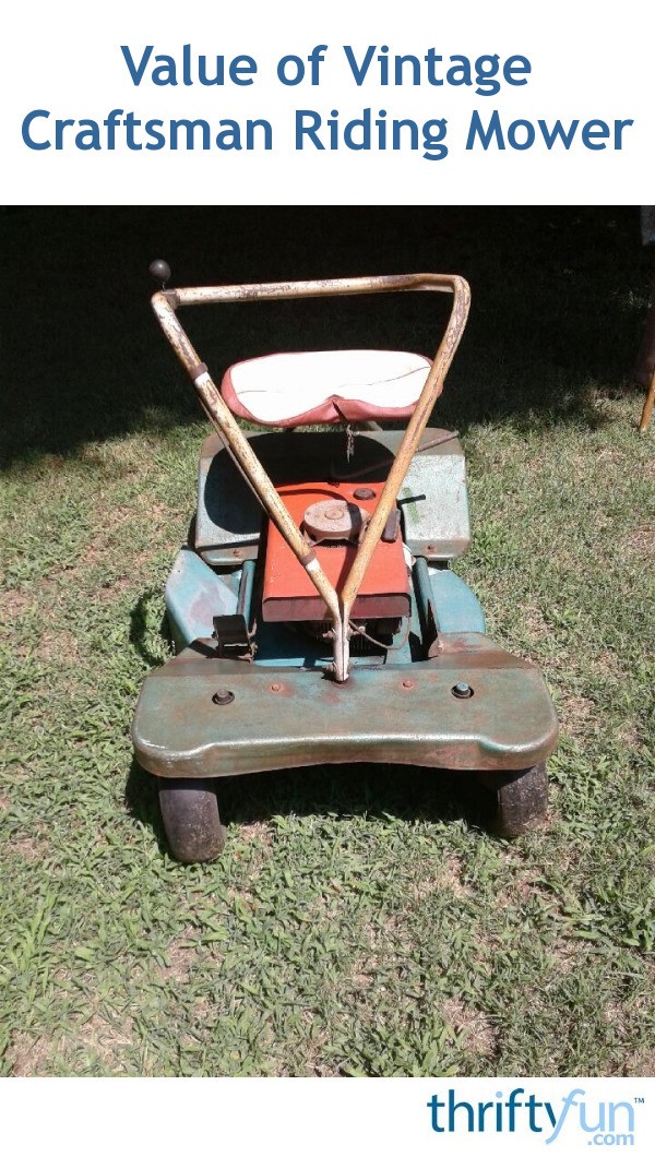 Value of Vintage Craftsman Riding Mower? | ThriftyFun