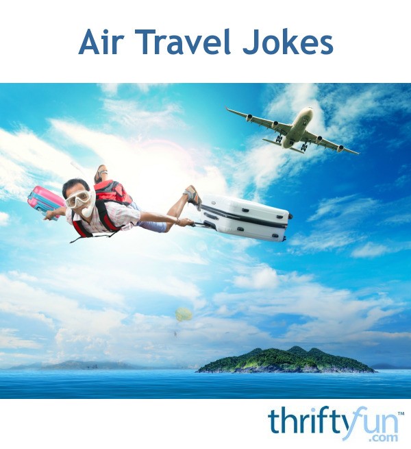 Air Travel Jokes | ThriftyFun