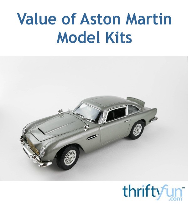 Value of Aston Martin Model Kits? | ThriftyFun