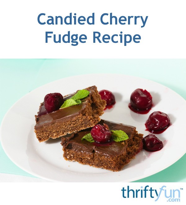 Candied Cherry Fudge Recipe | ThriftyFun