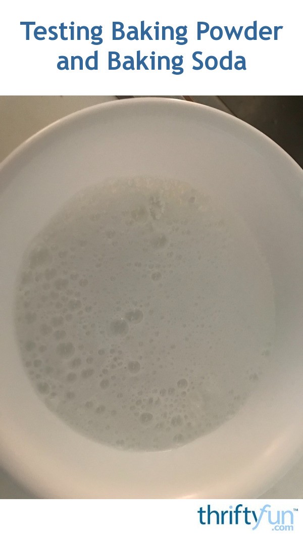 Testing Baking Powder and Baking Soda | ThriftyFun