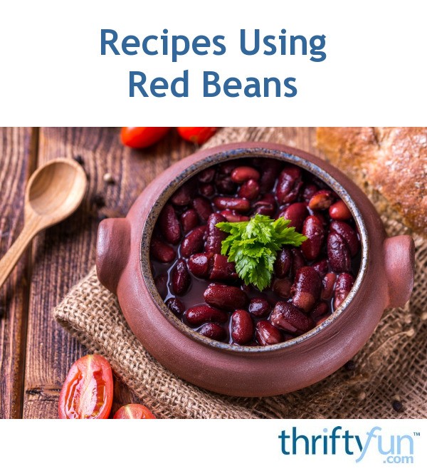 Recipes Using Red Beans | ThriftyFun