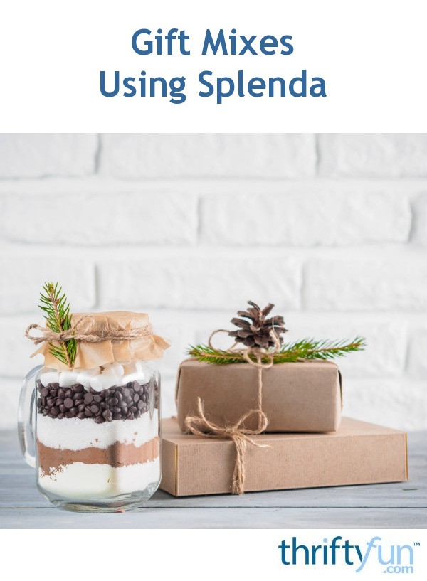Gift Mixes Using Splenda | ThriftyFun