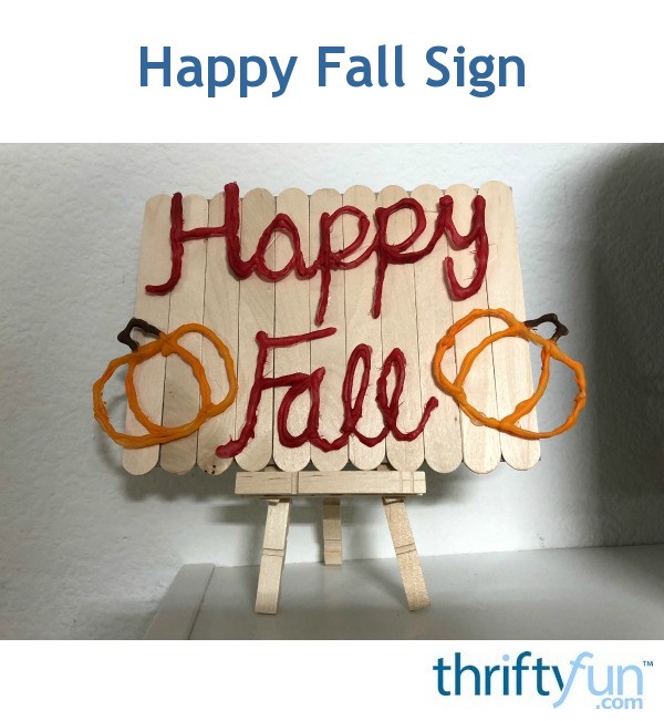 Happy Fall Sign | ThriftyFun