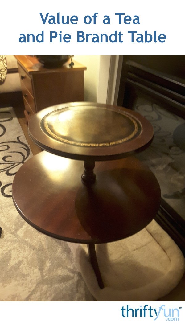 Value of a Tea and Pie Brandt Table? | ThriftyFun