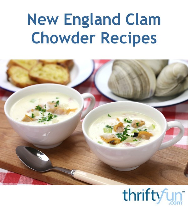 New England Clam Chowder Recipes | ThriftyFun