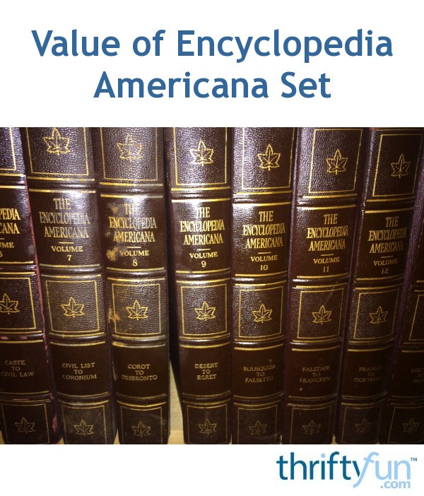 Value of Encyclopedia Americana Set? | ThriftyFun