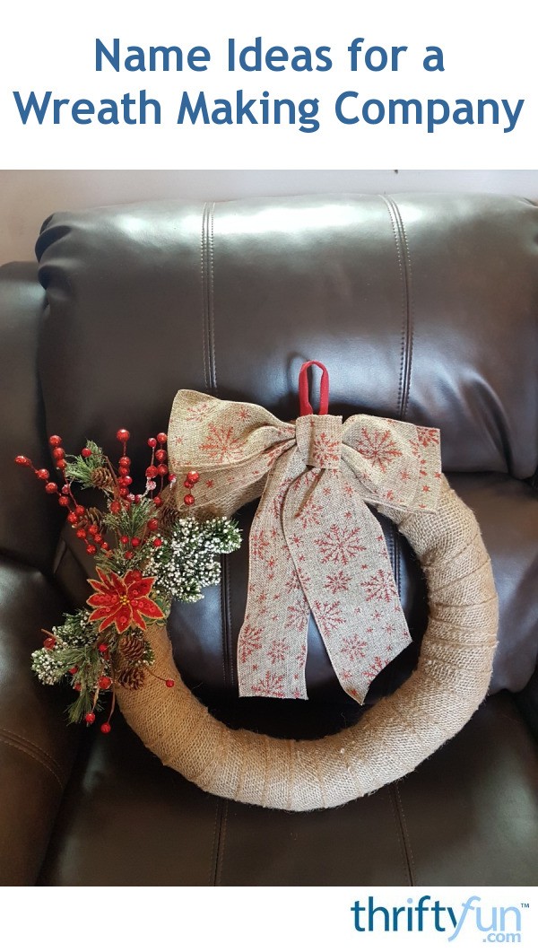 Name Ideas for a Wreath Making Company? | ThriftyFun