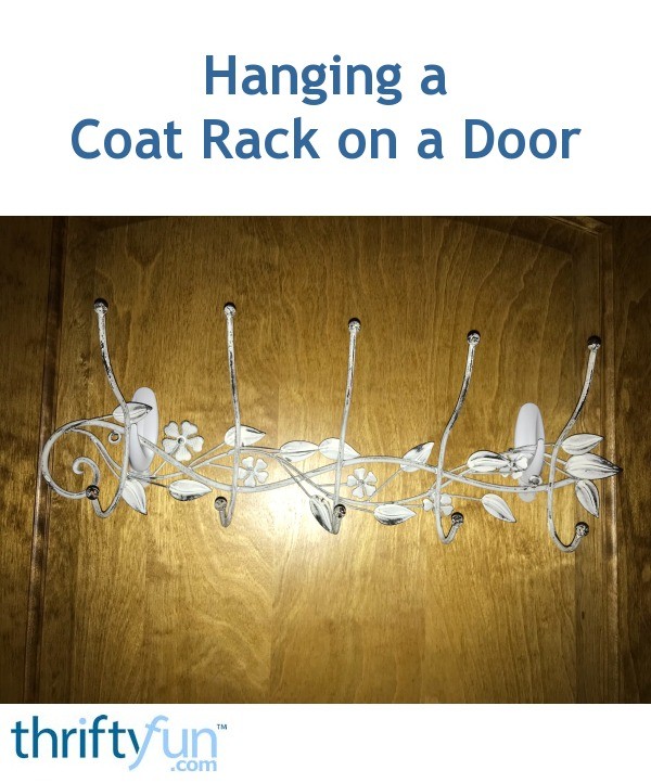 Hanging a Coat Rack on a Door | ThriftyFun