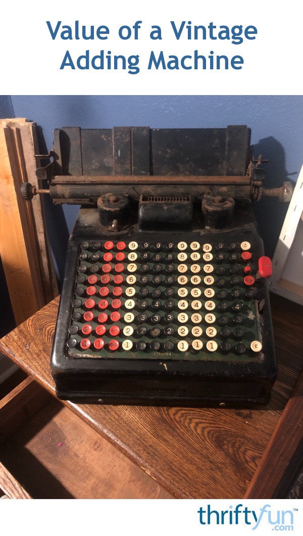 Value of a Vintage Adding Machine? | ThriftyFun