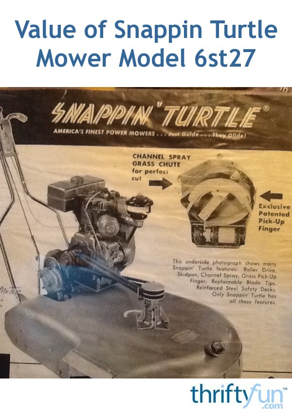 Value of Snappin Turtle Mower Model 6st27? | ThriftyFun