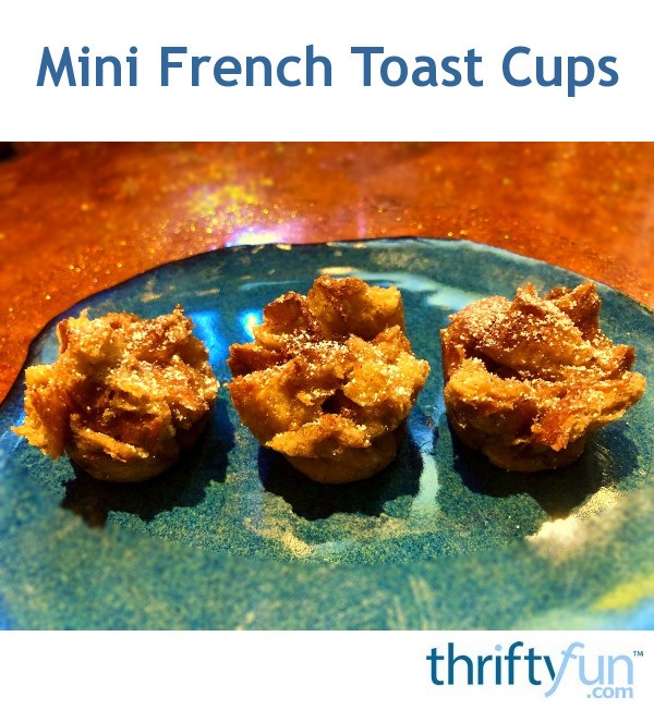 Mini French Toast Cups | ThriftyFun