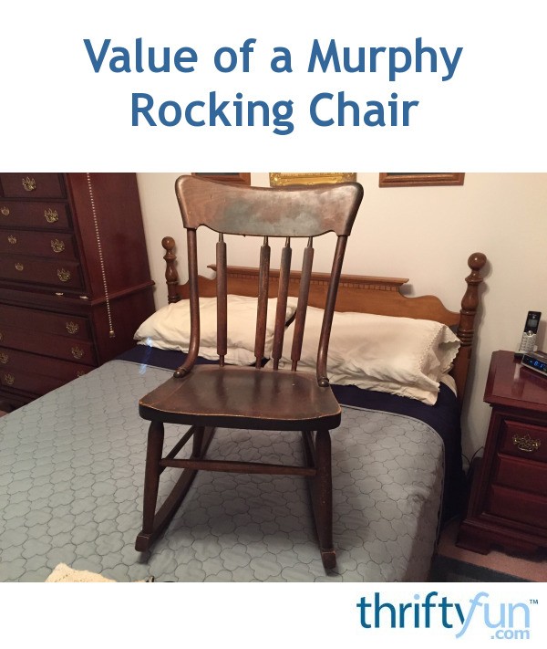 Value of a Murphy Rocking Chair? | ThriftyFun