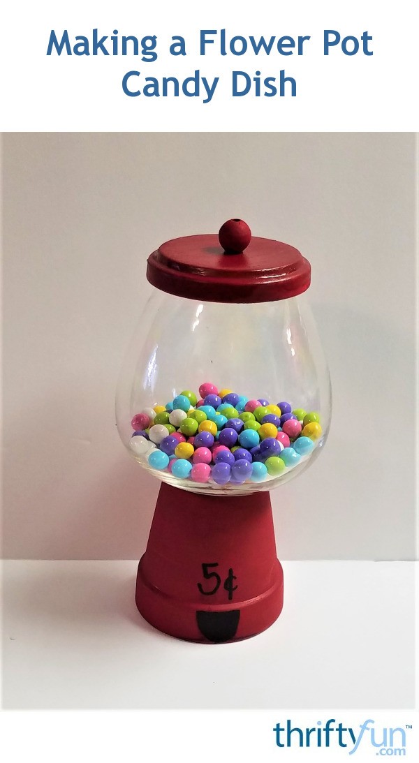 Making a Flower Pot Candy Dish | ThriftyFun