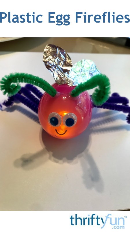 How to Make Plastic Egg Fireflies | ThriftyFun