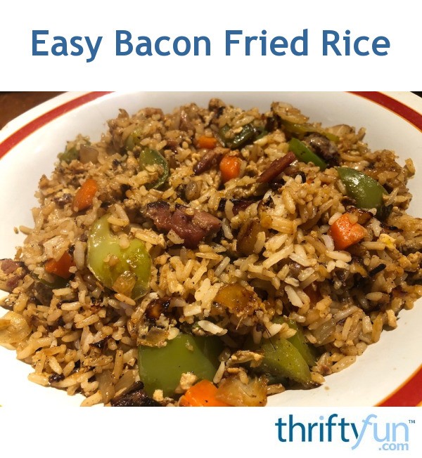 Easy Bacon Fried Rice | ThriftyFun