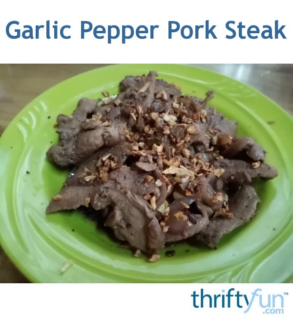 Garlic Pepper Pork Steak | ThriftyFun