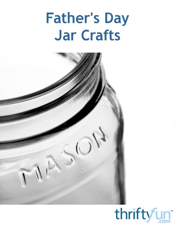 Father's Day Jar Crafts | ThriftyFun